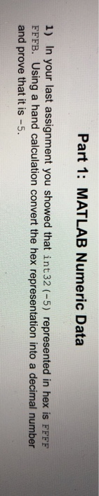 Solved Part 1 Matlab Numeric Data 1 In Your Last 3445