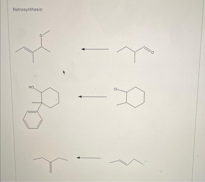 Solved Retrosynthesis: | Chegg.com