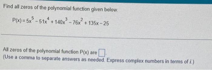 Solved Find all zeros of the polynomial function given | Chegg.com