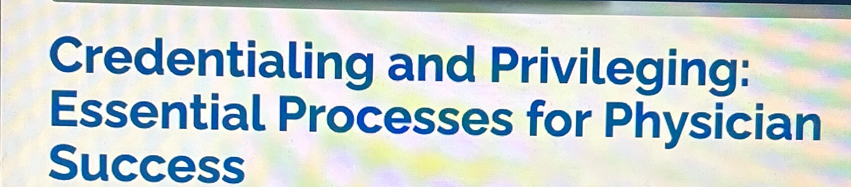 Solved Credentialing and Privileging: Essential Processes | Chegg.com