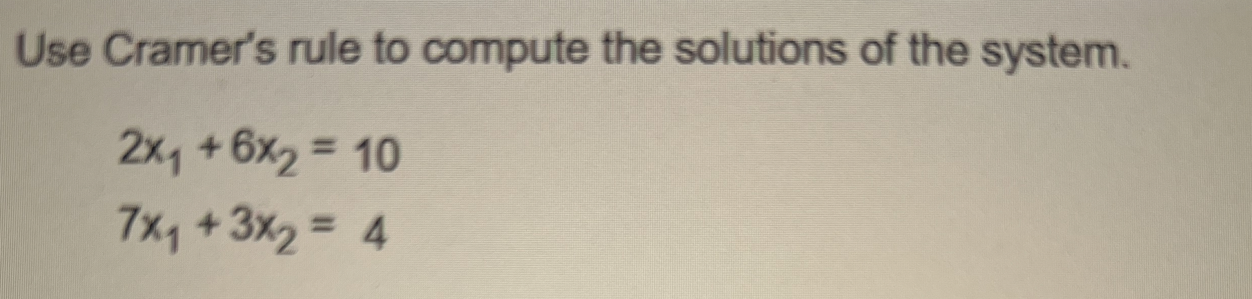 Solved Use Cramer's rule to compute the solutions of the | Chegg.com