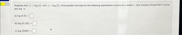 Solved Suppose that u = log (4) and v= log (5). Find | Chegg.com