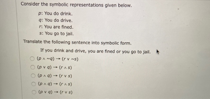Solved Consider the symbolic representations given below. p: | Chegg.com