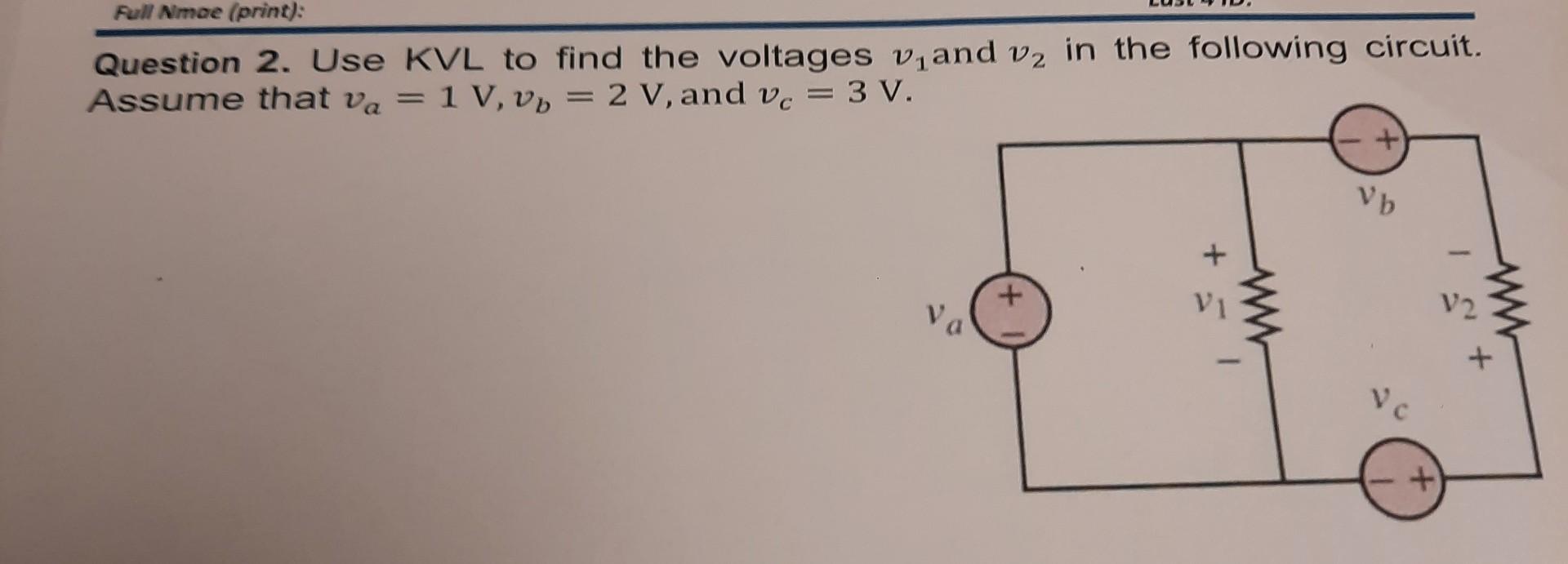 Solved Question 2. Use KVL to find the voltages v1 and v2 in | Chegg.com