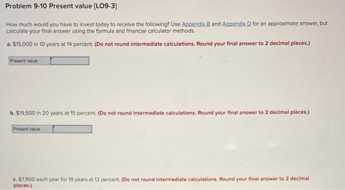 Solved How much would you have to invest today to recelve | Chegg.com