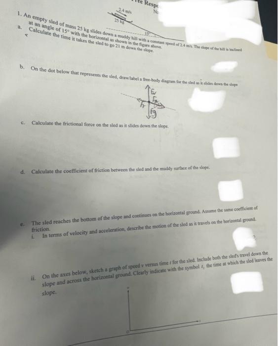 Solved a. 15 1. An empty sled of mass 25 kg slides down a | Chegg.com