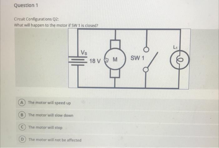 Solved Circuit Configurations Q2: What will happen to the | Chegg.com