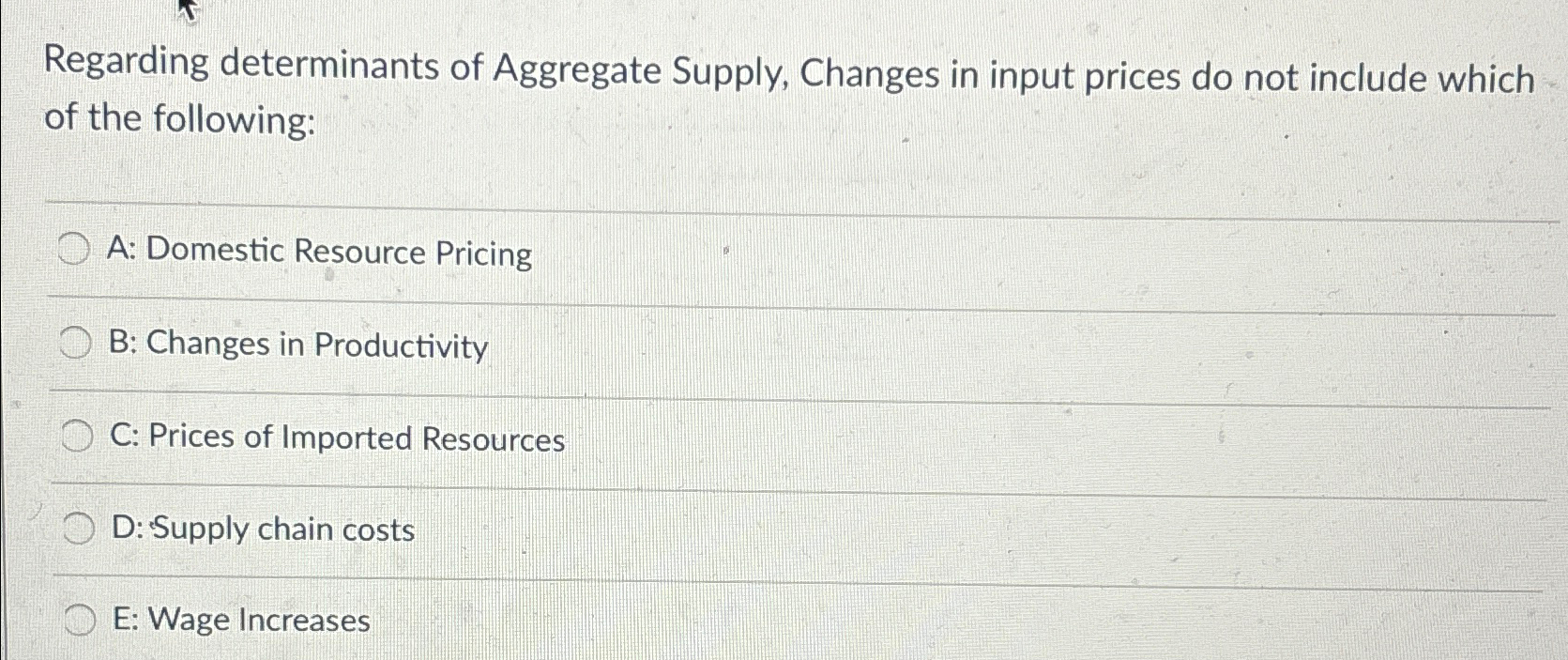 Solved Regarding determinants of Aggregate Supply, Changes | Chegg.com