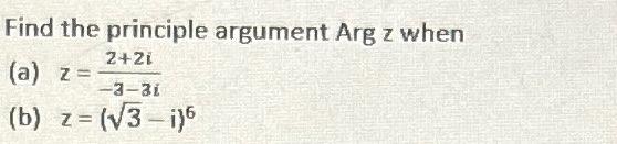Solved Find the principle argument Arg z when (a) | Chegg.com