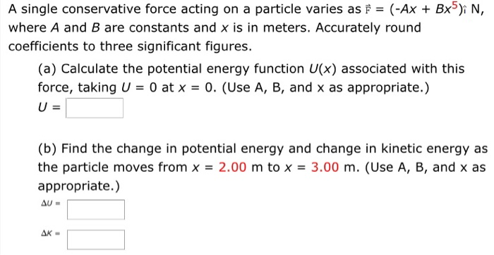 Solved A single conservative force acting on a particle | Chegg.com