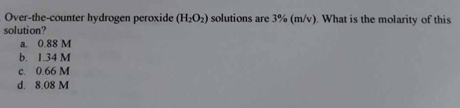 Solved Over-the-counter hydrogen peroxide (H2O2) solutions | Chegg.com