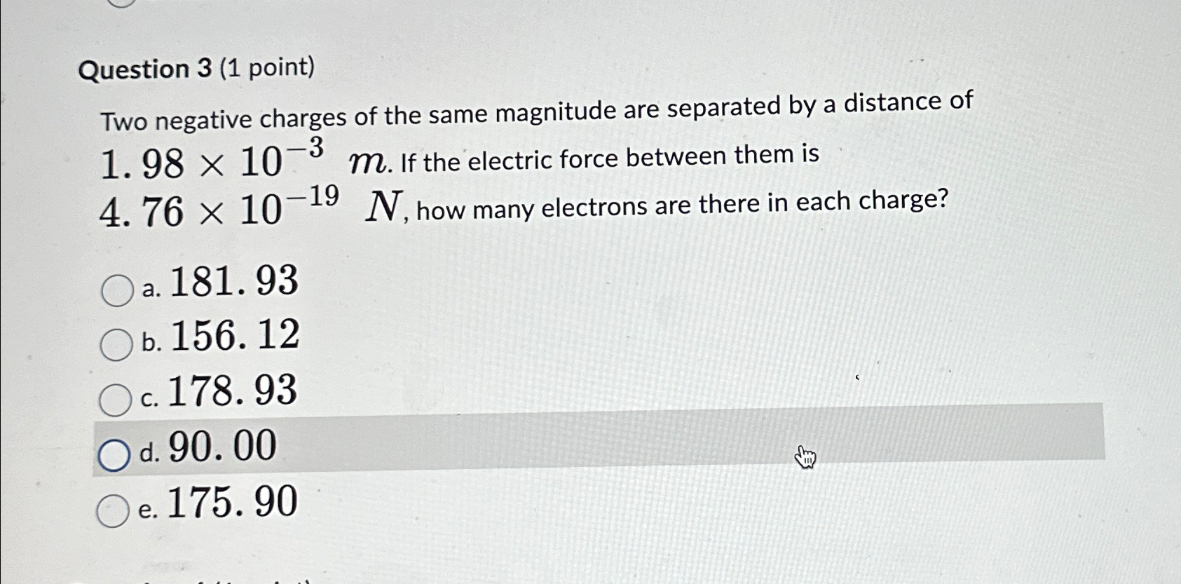Solved Question 3 (1 ﻿point)Two negative charges of the same | Chegg.com