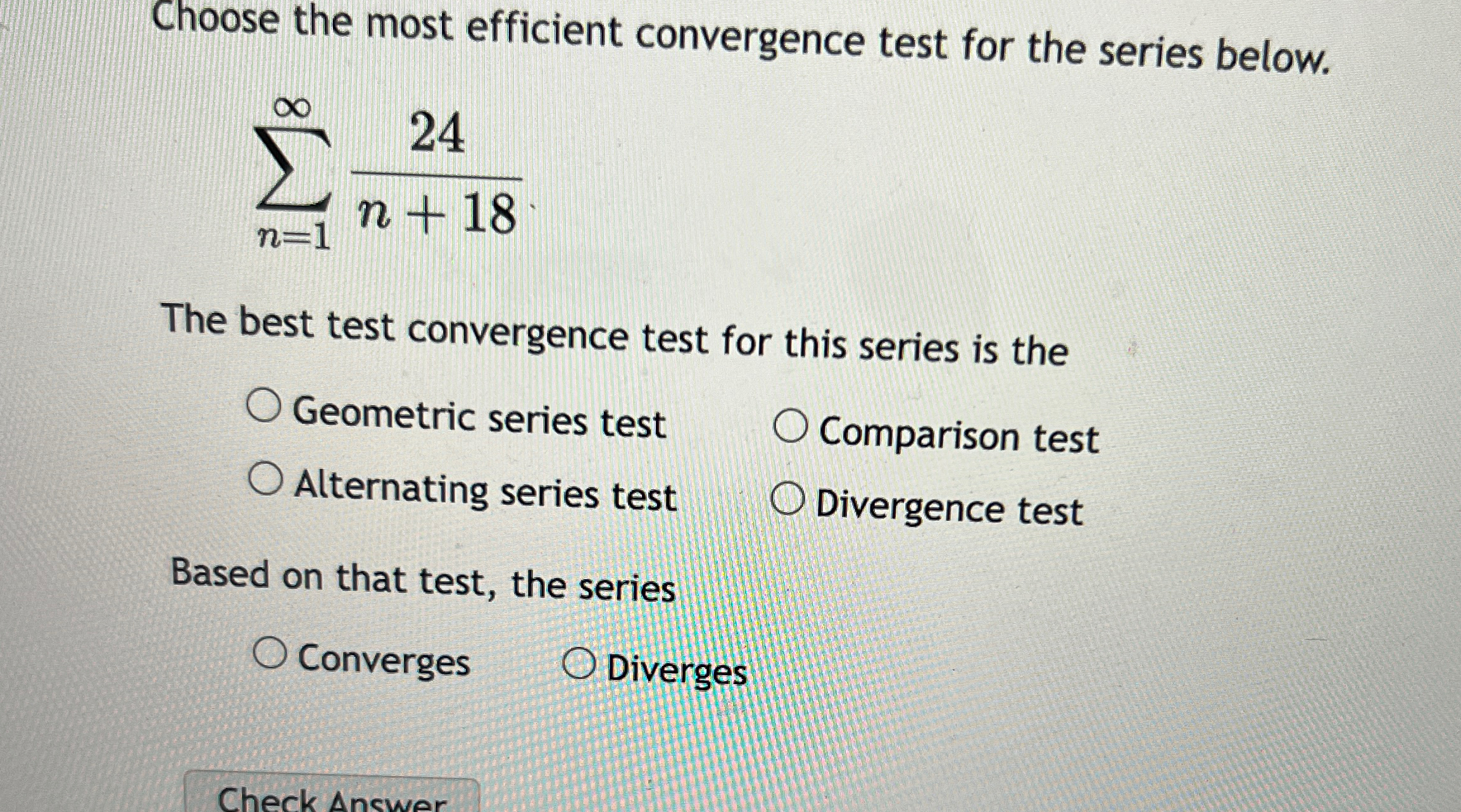 Solved Choose the most efficient convergence test for the | Chegg.com