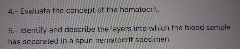 Solved 4.- Evaluate the concept of the hematocrit. 5.- | Chegg.com