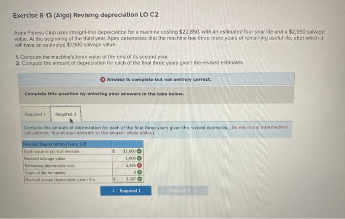 Solved Exercise 8-13 (Algo) Revising depreciation LO C2 Apex | Chegg.com