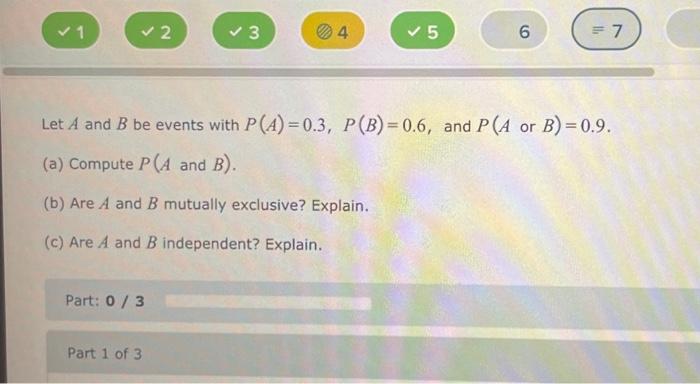 Solved Let A and B be events with P(A)=0.3,P(B)=0.6, and P(A | Chegg.com