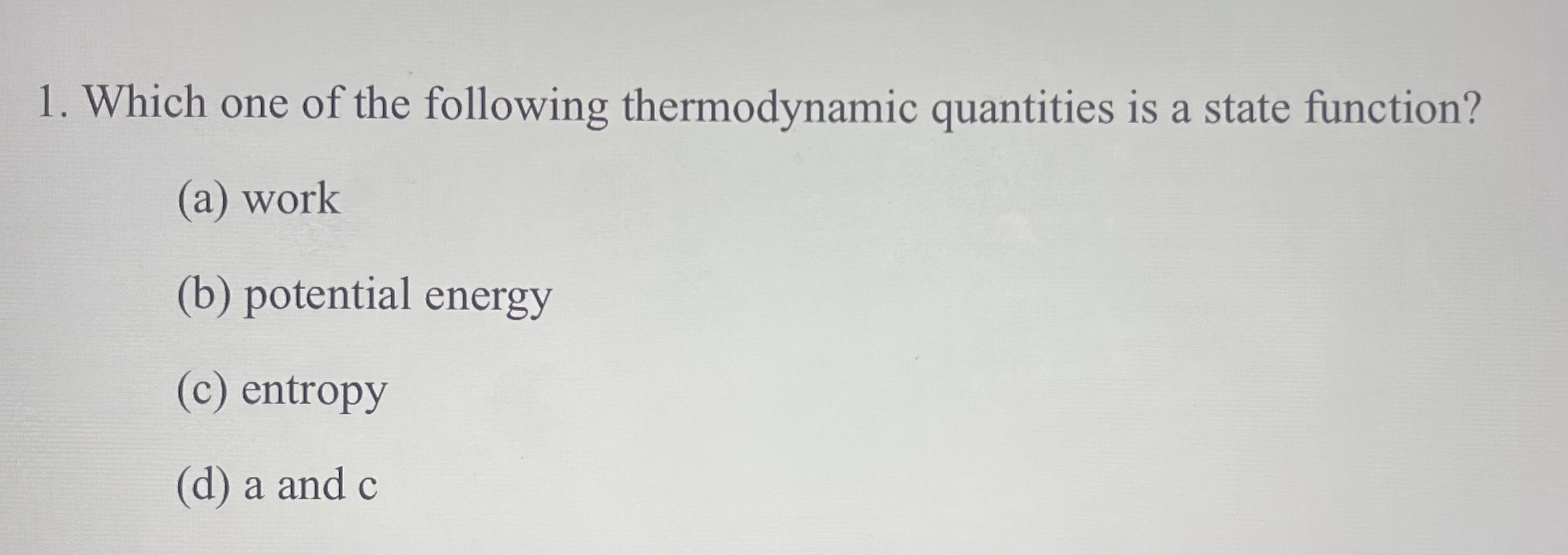 Solved Which one of the following thermodynamic quantities | Chegg.com