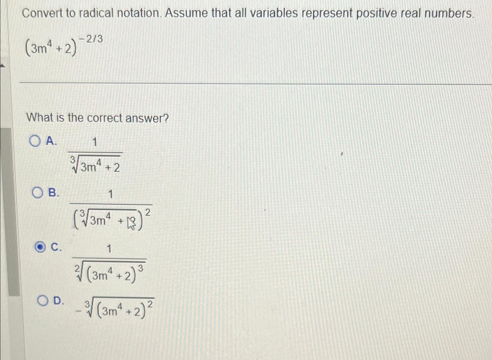 Solved Convert to radical notation. Assume that all | Chegg.com