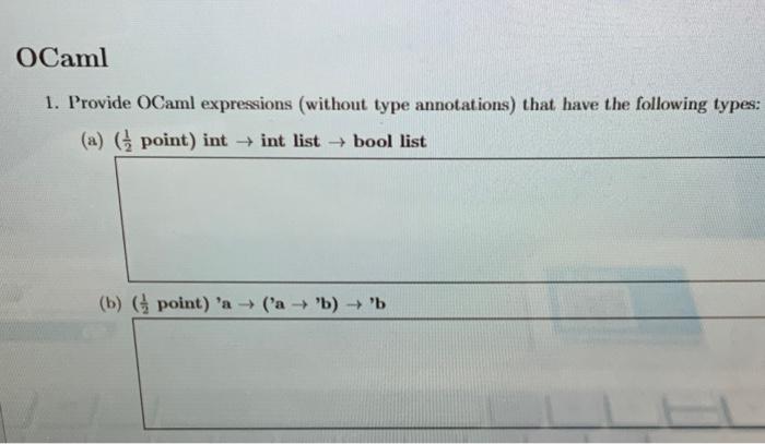 Solved 1. Provide OCaml expressions (without type | Chegg.com