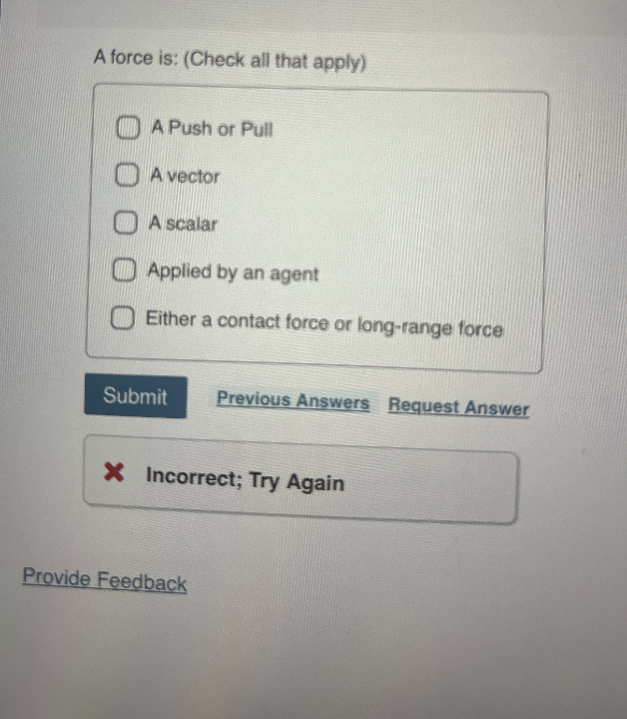 Solved A force is: (Check all that apply)A Push or PullA | Chegg.com