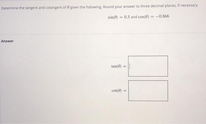 Solved Determine the tangent and cotangent of given the | Chegg.com