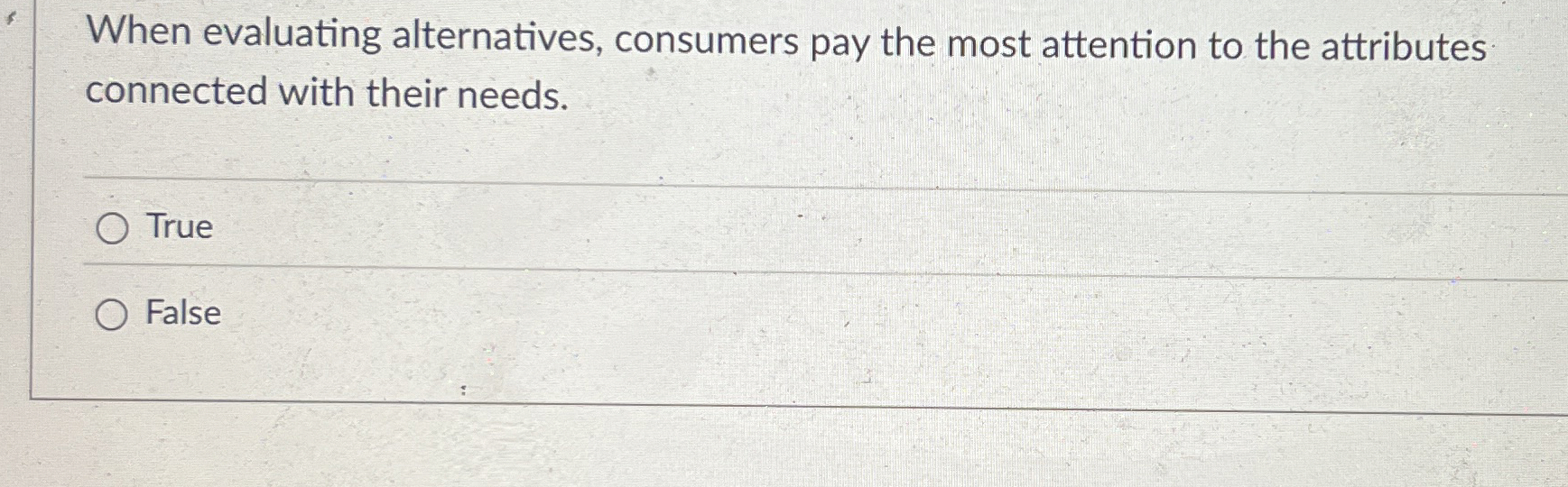 Solved When evaluating alternatives, consumers pay the most | Chegg.com