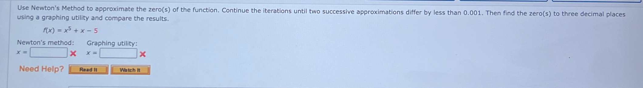 Solved Use Newton's Method to approximate the zero(s) ﻿of | Chegg.com