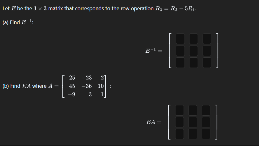 Solved Let E ﻿be the 3×3 ﻿matrix that corresponds to the row | Chegg.com