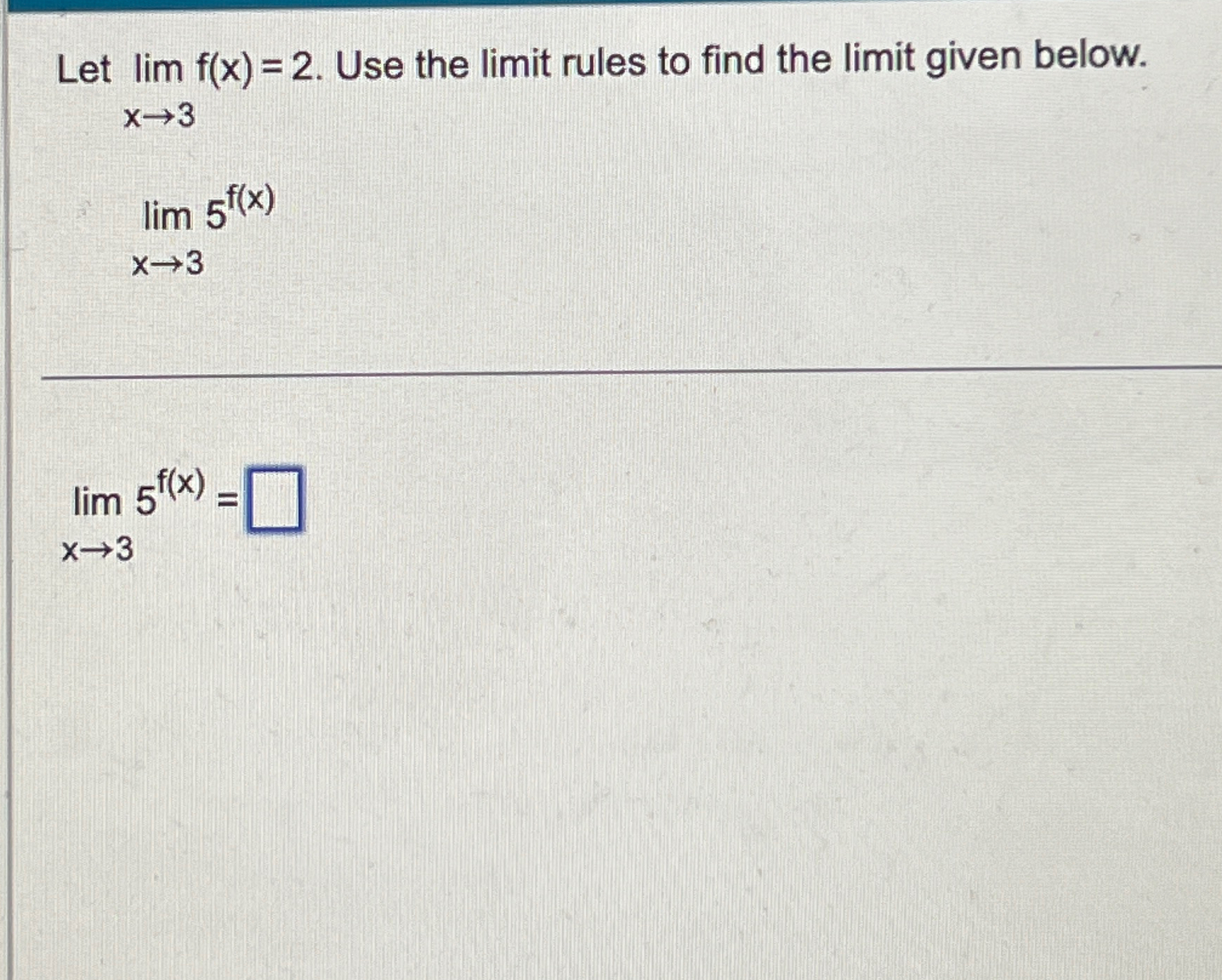 Solved Let limx→3f(x)=2. ﻿Use the limit rules to find the | Chegg.com
