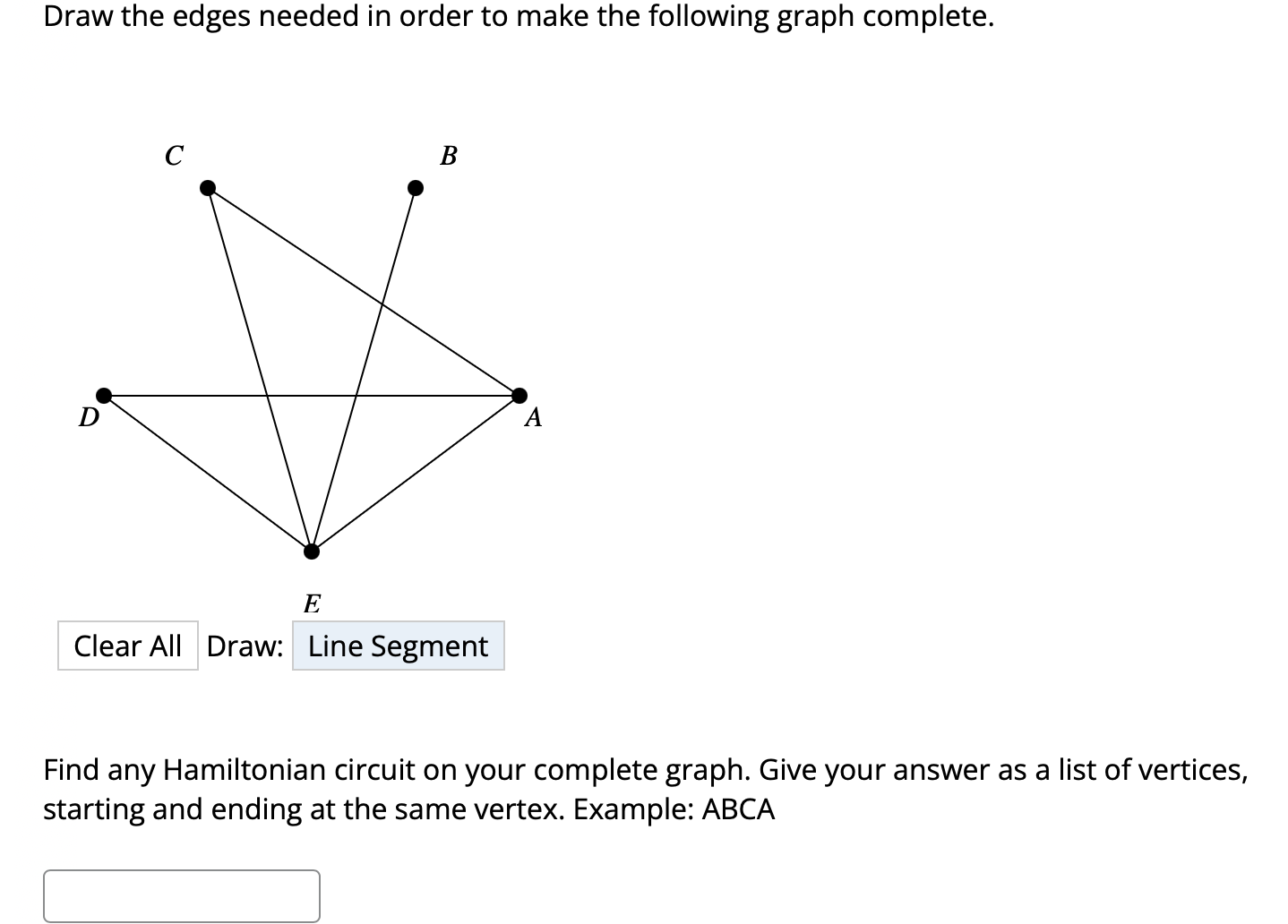 Solved Find any Hamiltonian circuit on your complete graph. | Chegg.com