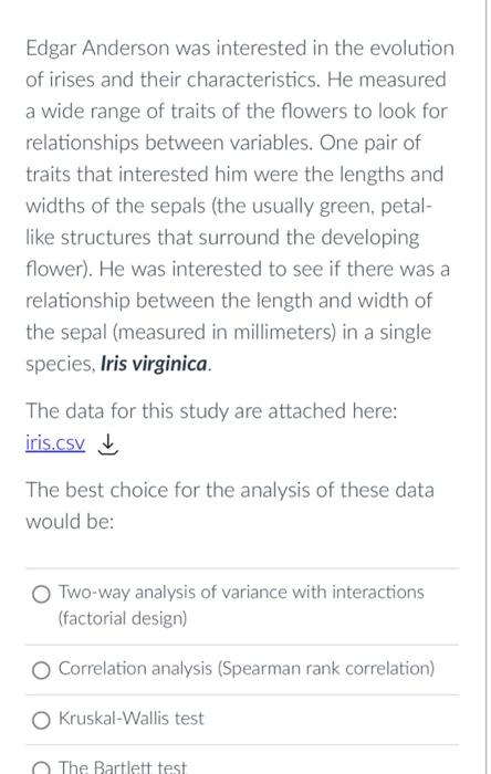 Solved Edgar Anderson was interested in the evolution of | Chegg.com