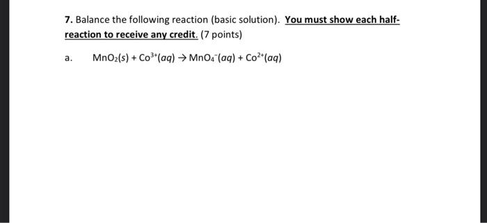 Solved 7. Balance the following reaction (basic solution). | Chegg.com