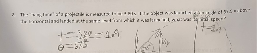 Solved 2. The "hang time" of a projectile is measured to be | Chegg.com