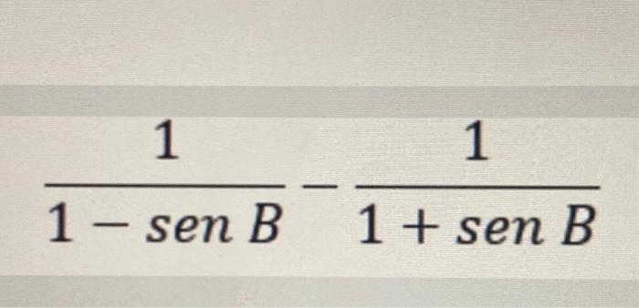 Solved 1−senB1−1+senB1 | Chegg.com