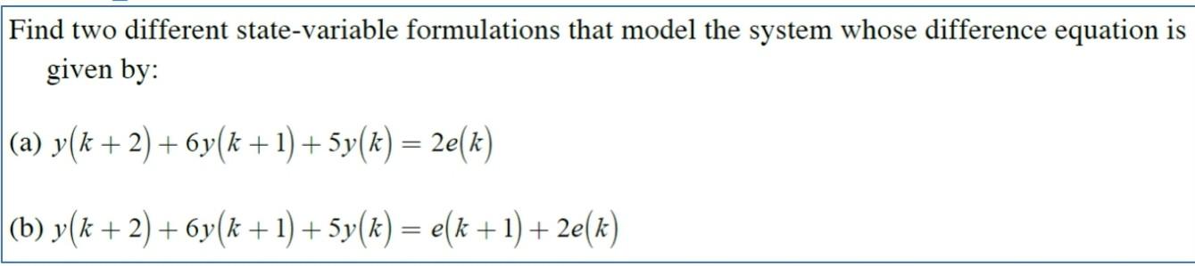 Solved Find two different state-variable formulations that | Chegg.com