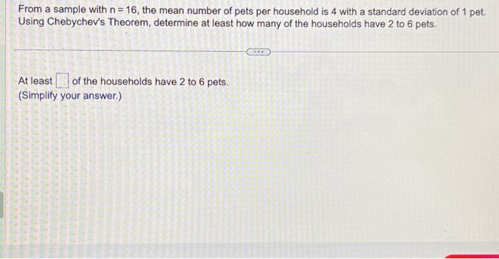 Solved From a sample with n=16, the mean number of pets per | Chegg.com
