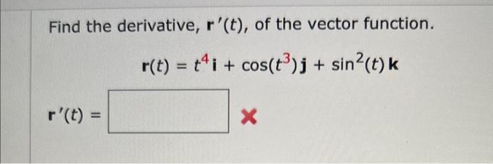 Solved Find the derivative, r′(t), of the vector function. | Chegg.com