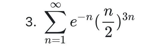 Solved ∑n=1∞e-n(n2)3n | Chegg.com