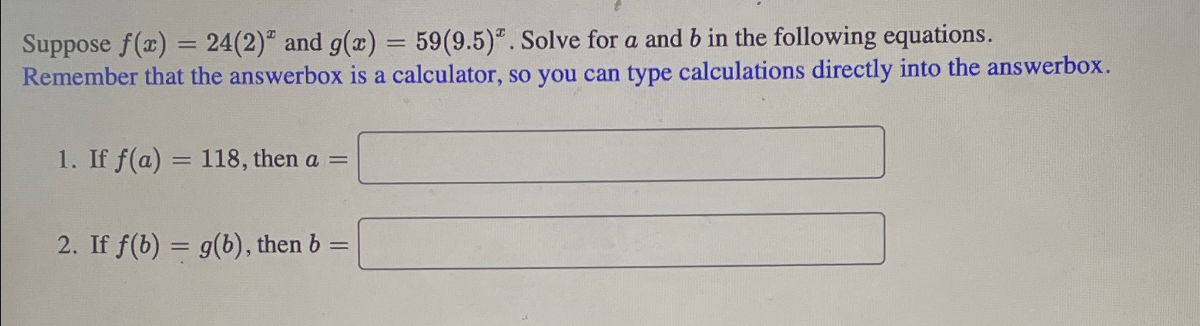 Solved Suppose f(x)=24(2)x ﻿and g(x)=59(9.5)x. ﻿Solve for a | Chegg.com