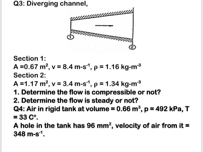 Solved Q3: Diverging channel, Section 1: A=0.67 m2,v=8.4 | Chegg.com