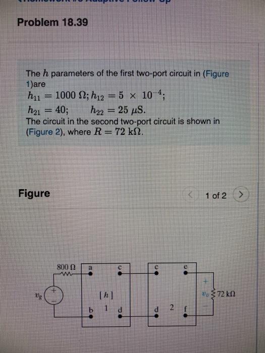 Solved Problem 18.39 The h parameters of the first two-port | Chegg.com