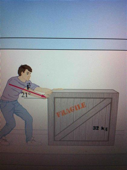 Solved To move a large crate across a rough floor, you push | Chegg.com