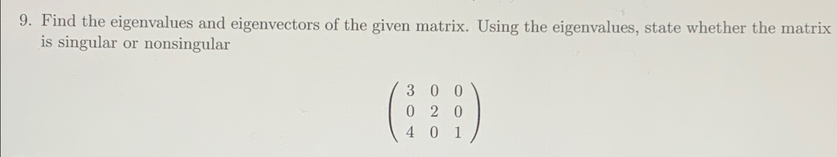 Solved Find the eigenvalues and eigenvectors of the given | Chegg.com