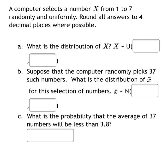 Solved A computer selects a number X from 1 to 7 randomly | Chegg.com