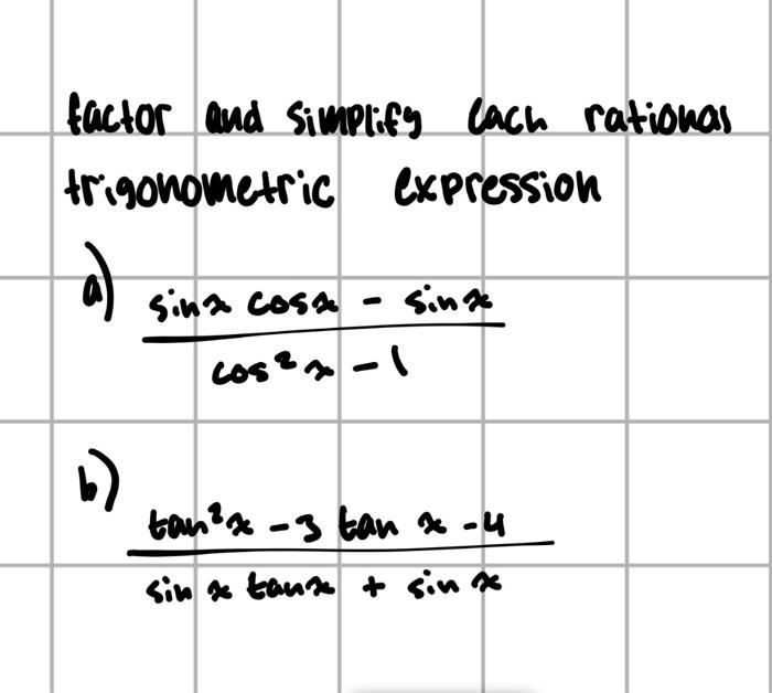 Solved factor and simplify cach rationas trigonometric | Chegg.com