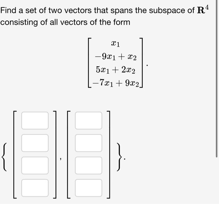 Solved Find a set of two vectors that spans the subspace of | Chegg.com