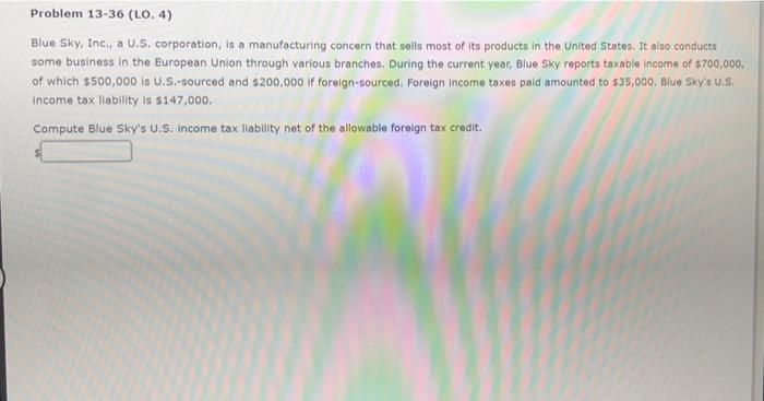Solved Problem 13-36 (LO.4) Blue Sky, Inc., a U.S. | Chegg.com