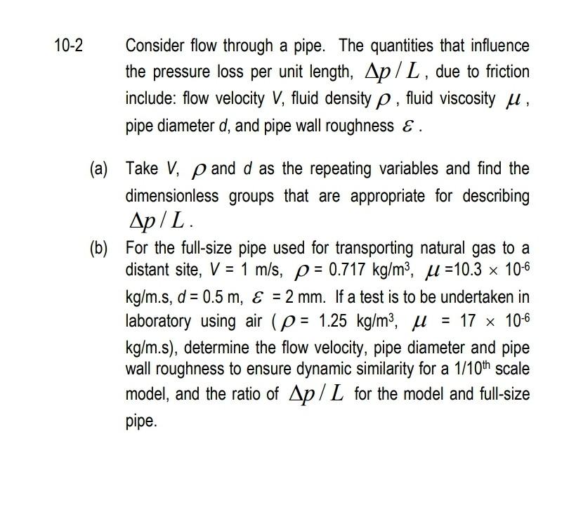 Solved 0-2 Consider flow through a pipe. The quantities that | Chegg.com