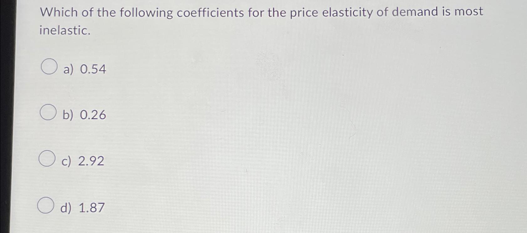 Solved Which of the following coefficients for the price | Chegg.com