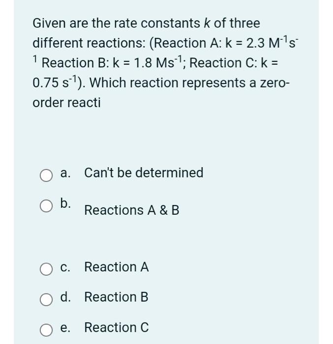 Solved Given are the rate constants k of three different | Chegg.com